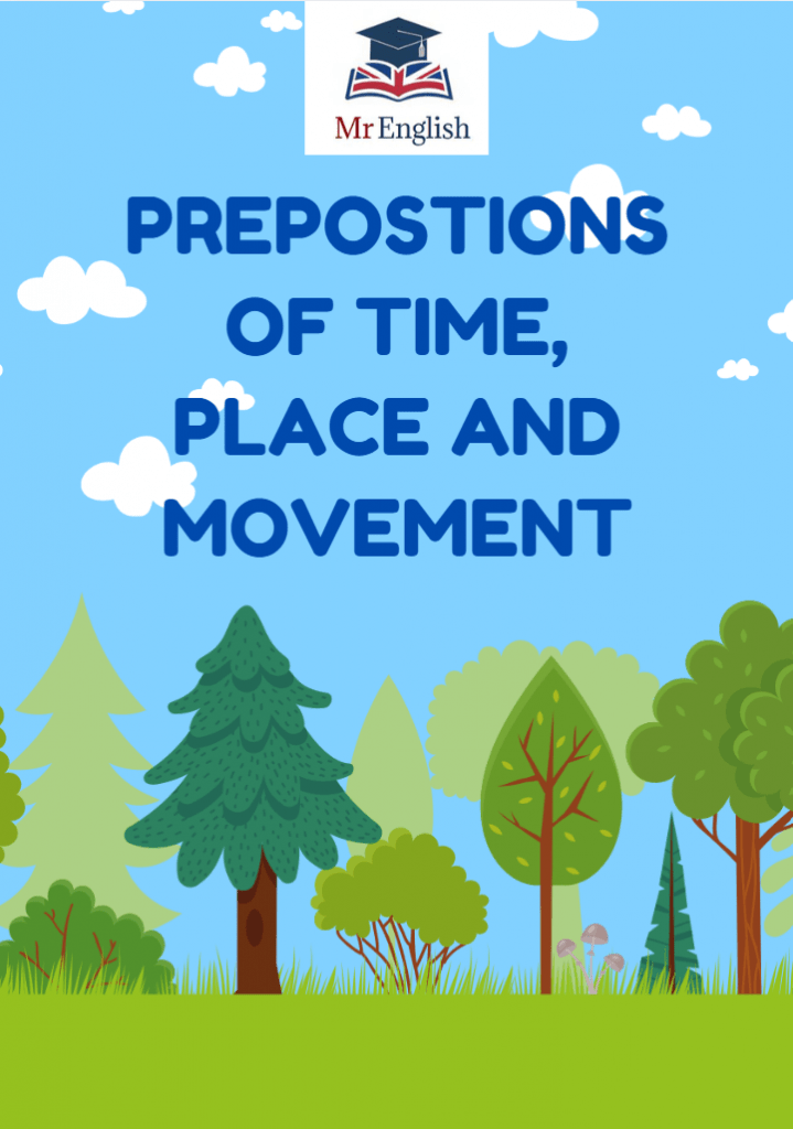 Prepositions of Time, Place and Movement Worksheet Age 10-12 Years - Mr ...